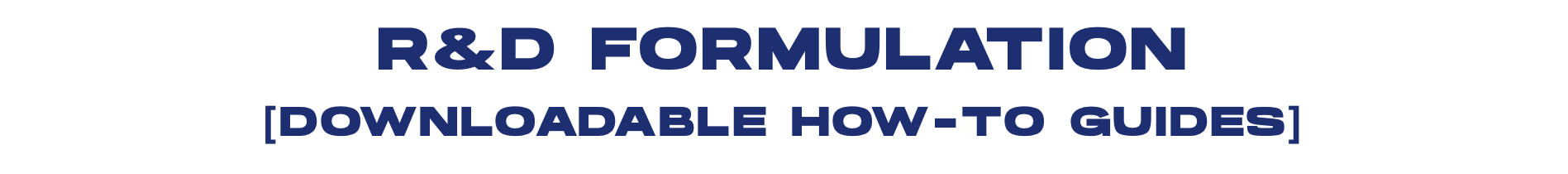 R&D Formulation [Downloadable How-To Guides]