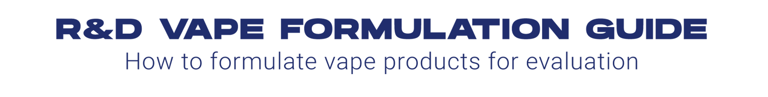 R&D Vape Formulation Guide